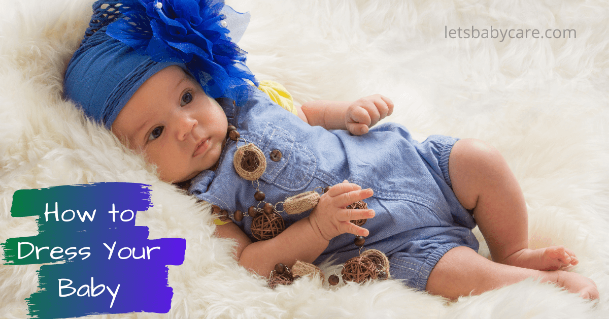 How to Perfect Dress to Baby - Lets Baby Care